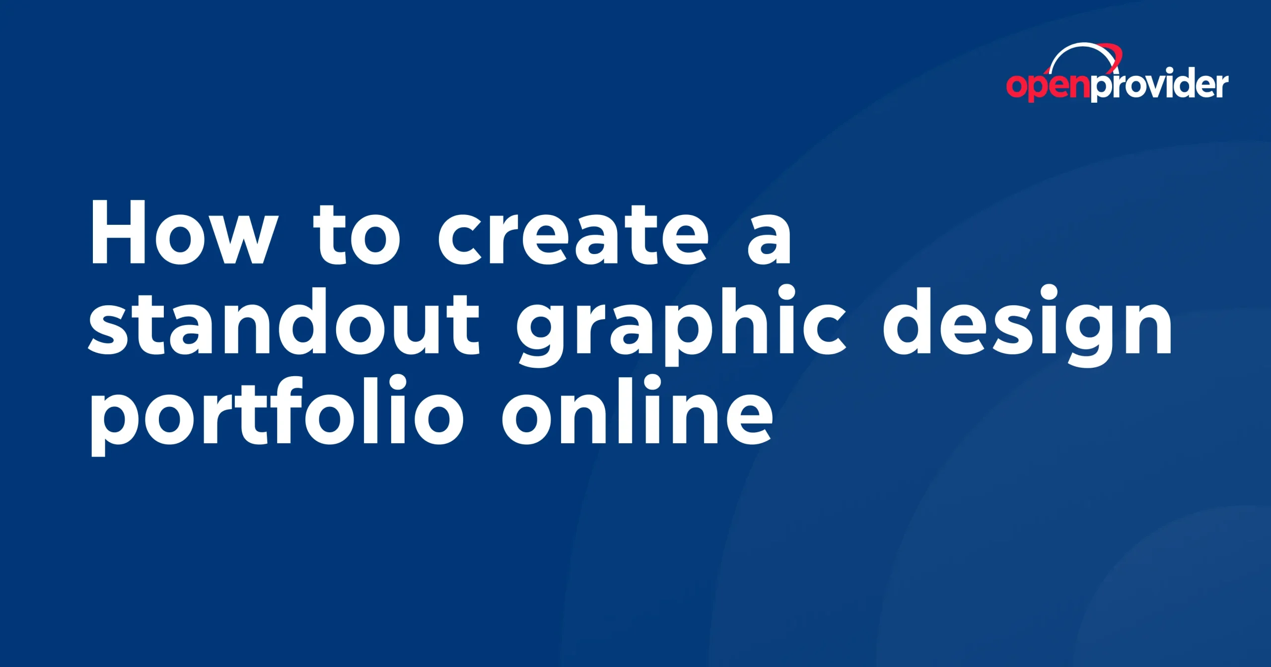 How to create a standout graphic design portfolio online