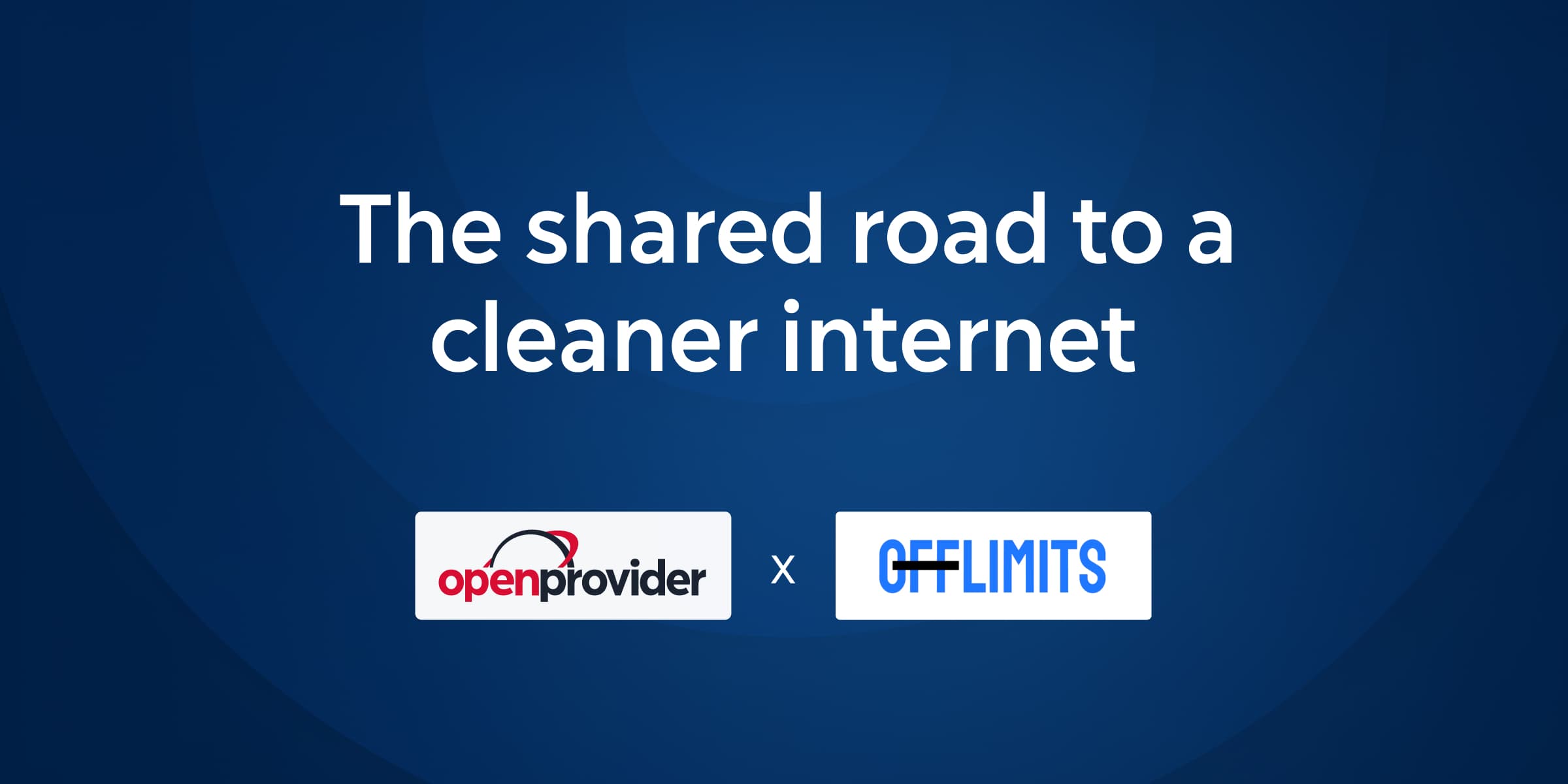 Openprovider x Offlimits: A Shared Path to a Cleaner Internet