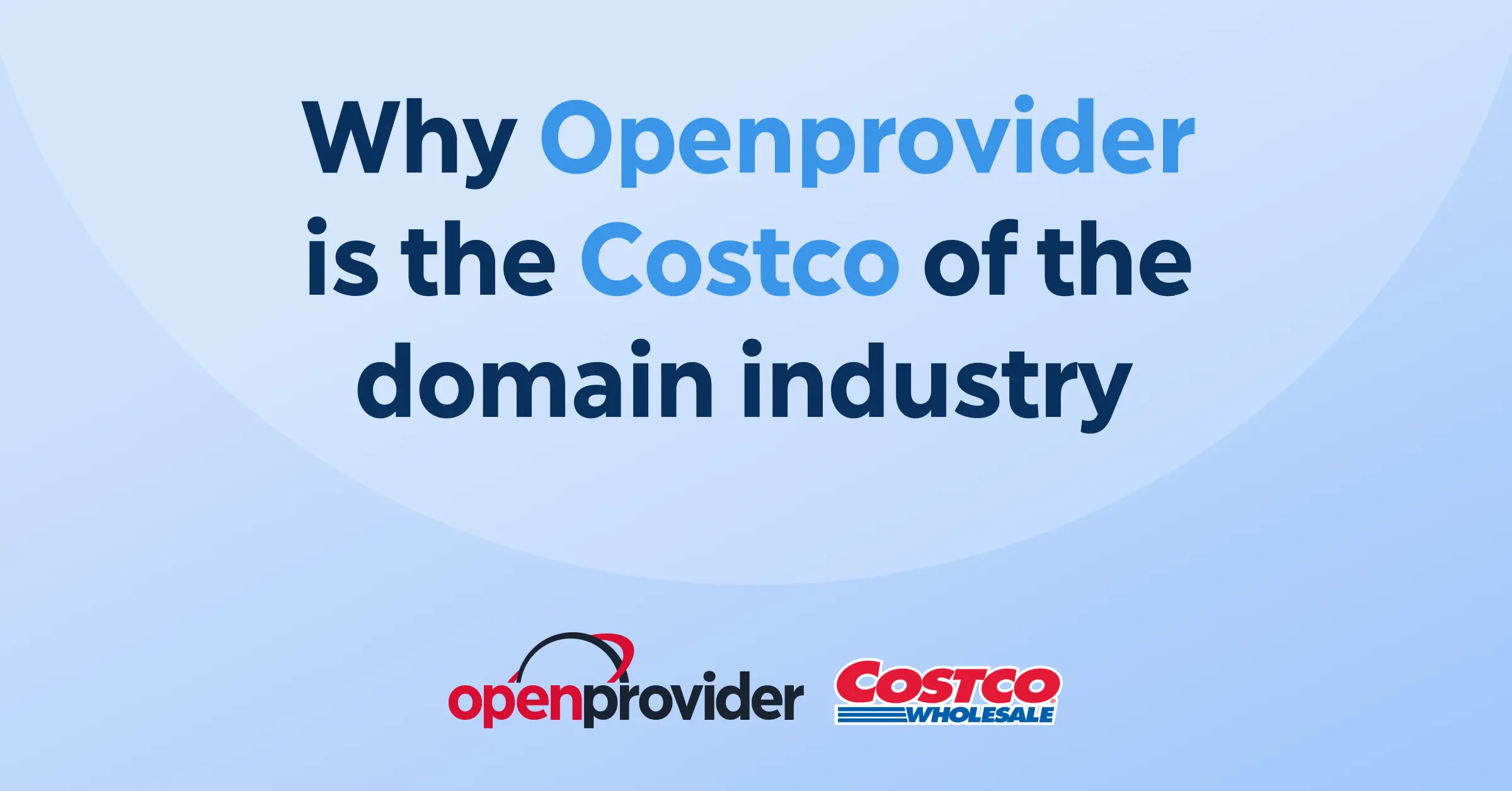 Why Openprovider is the Costco of the domain industry