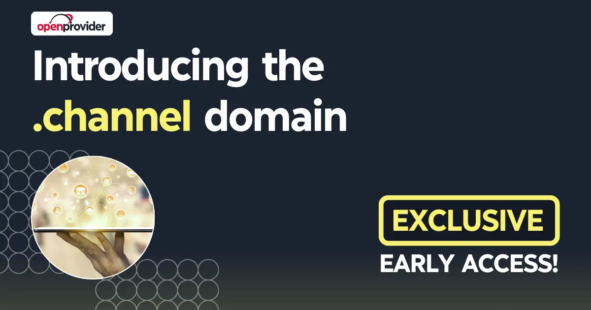 Introducing the .channel domain: exclusive early access!