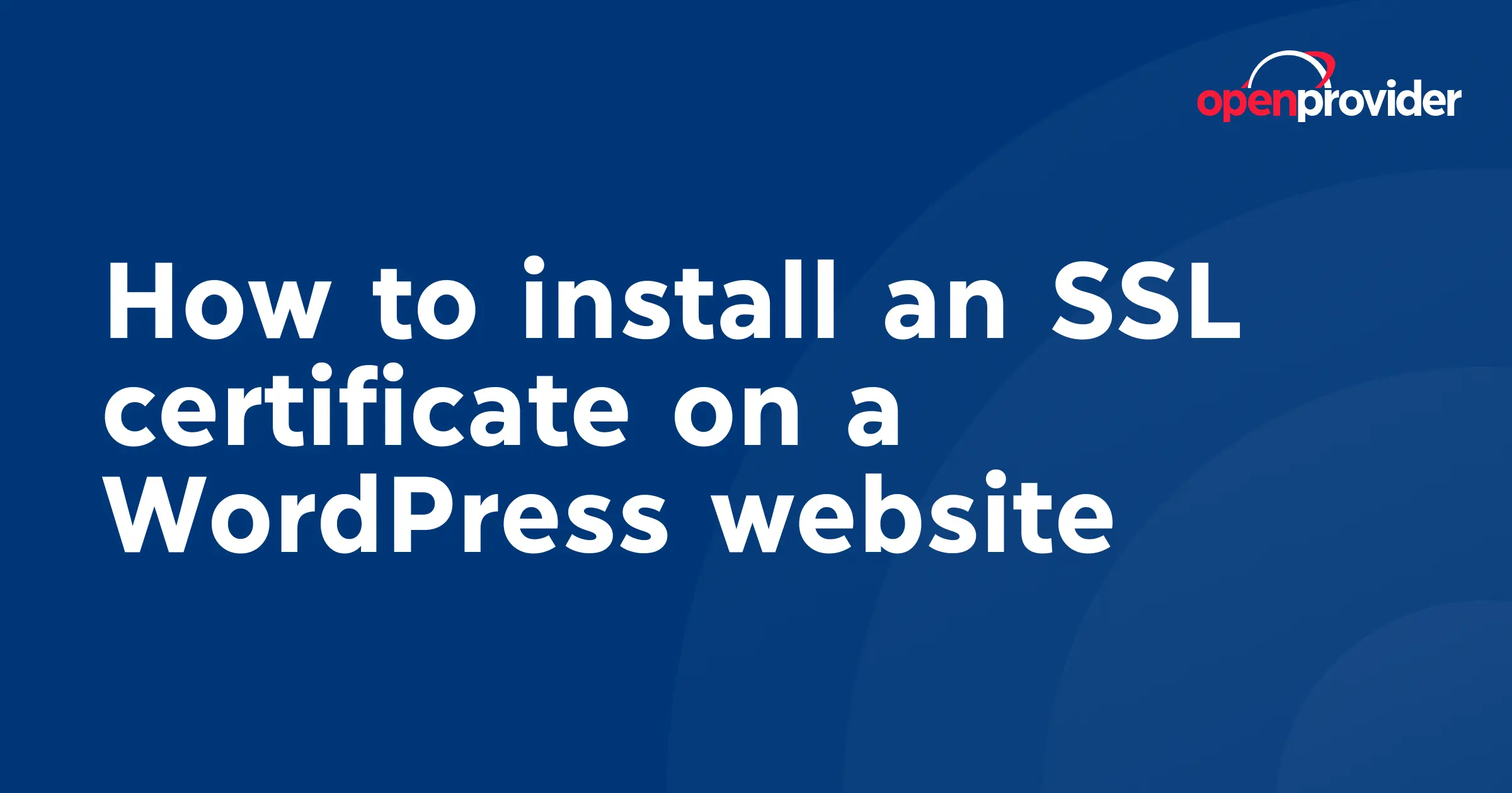 How to install an SSL certificate on a WordPress website