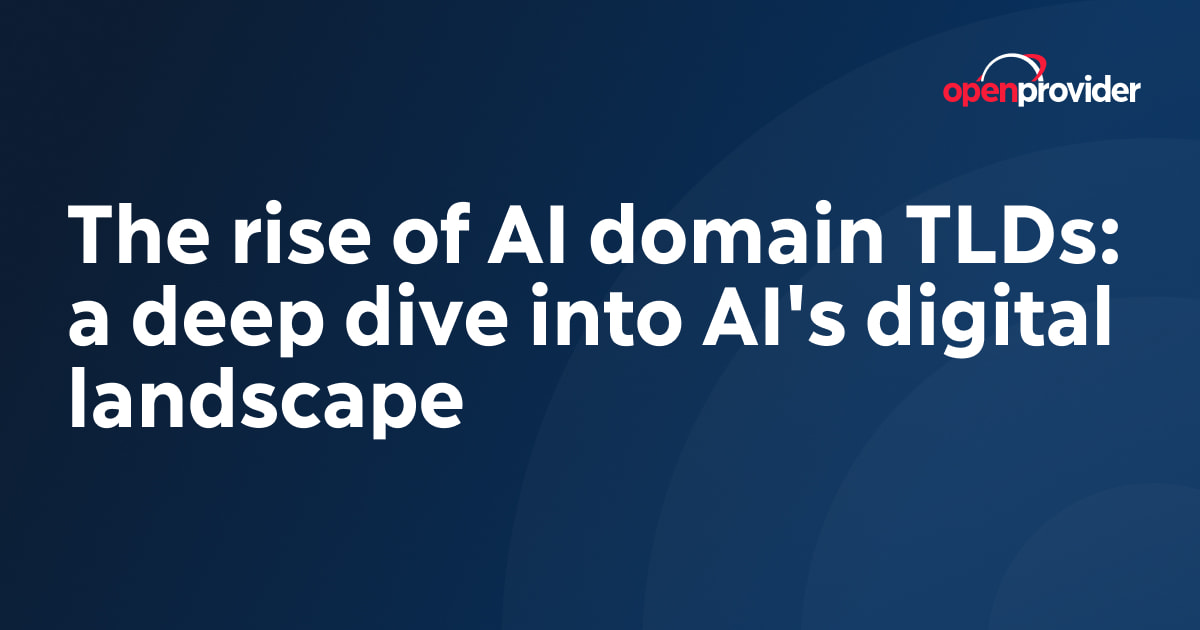 The rise of AI TLDs: a deep dive into AI's digital landscape