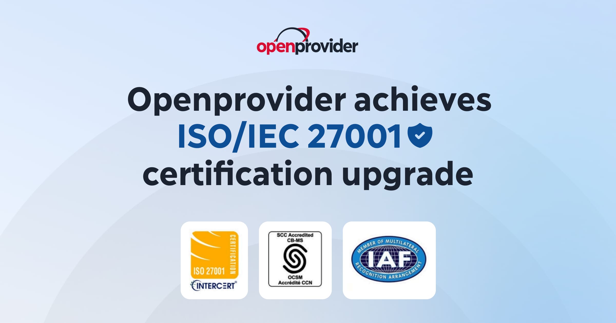 Openprovider achieves ISO/IEC 27001:2022 certification - Openprovider