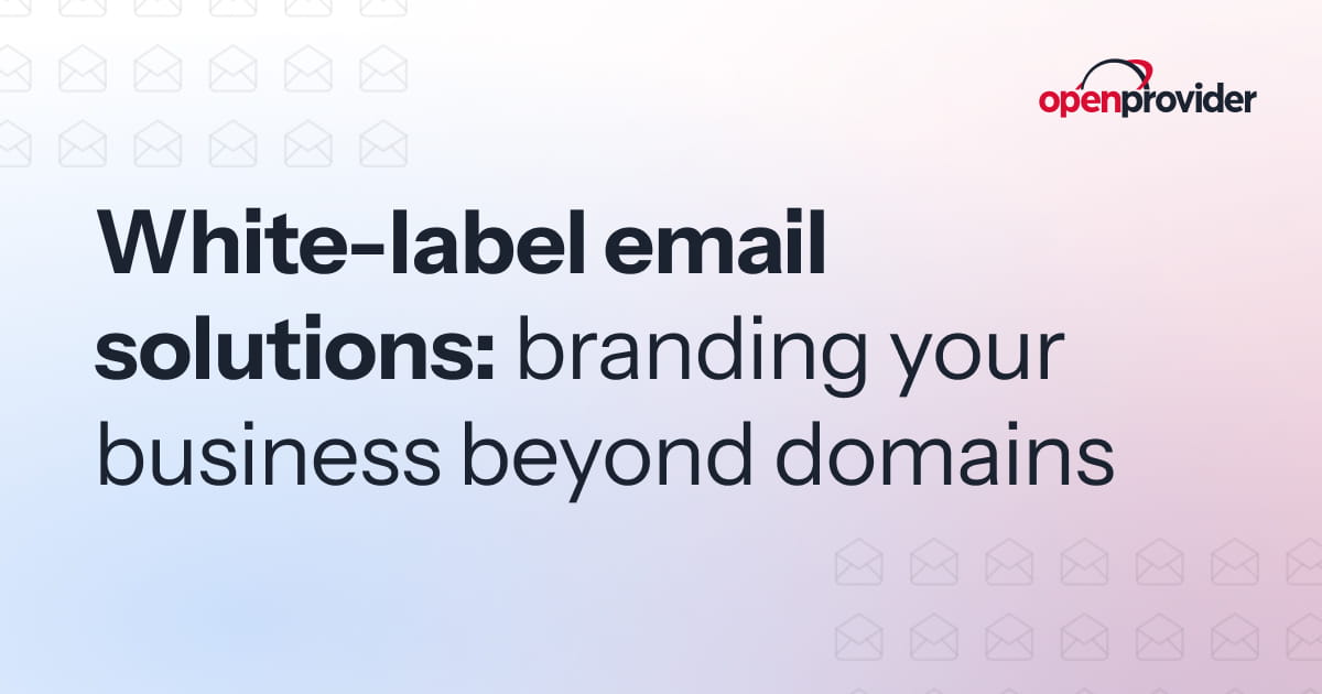 White-label email solution for resellers | Openprovider
